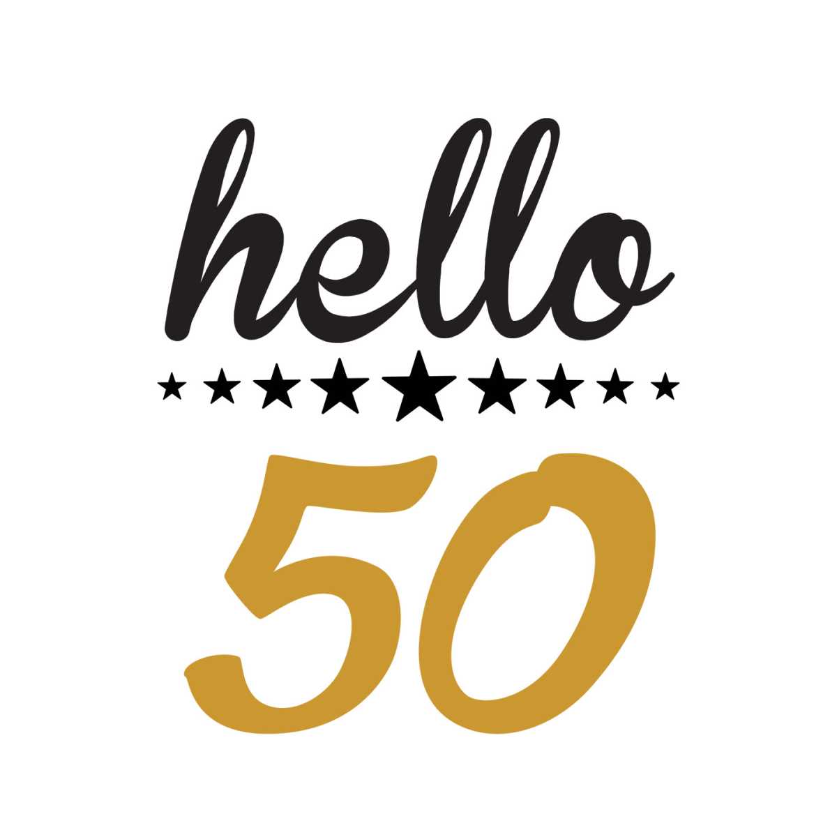 Hello 50 Svg, Birthday Svg, Hello Svg, 50 Years Svg, Birthda - Inspire ...