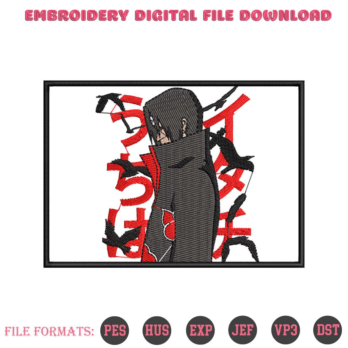 Itachi Akatsuki Embroidery Design Naruto Anime Embroidery - Inspire Uplift