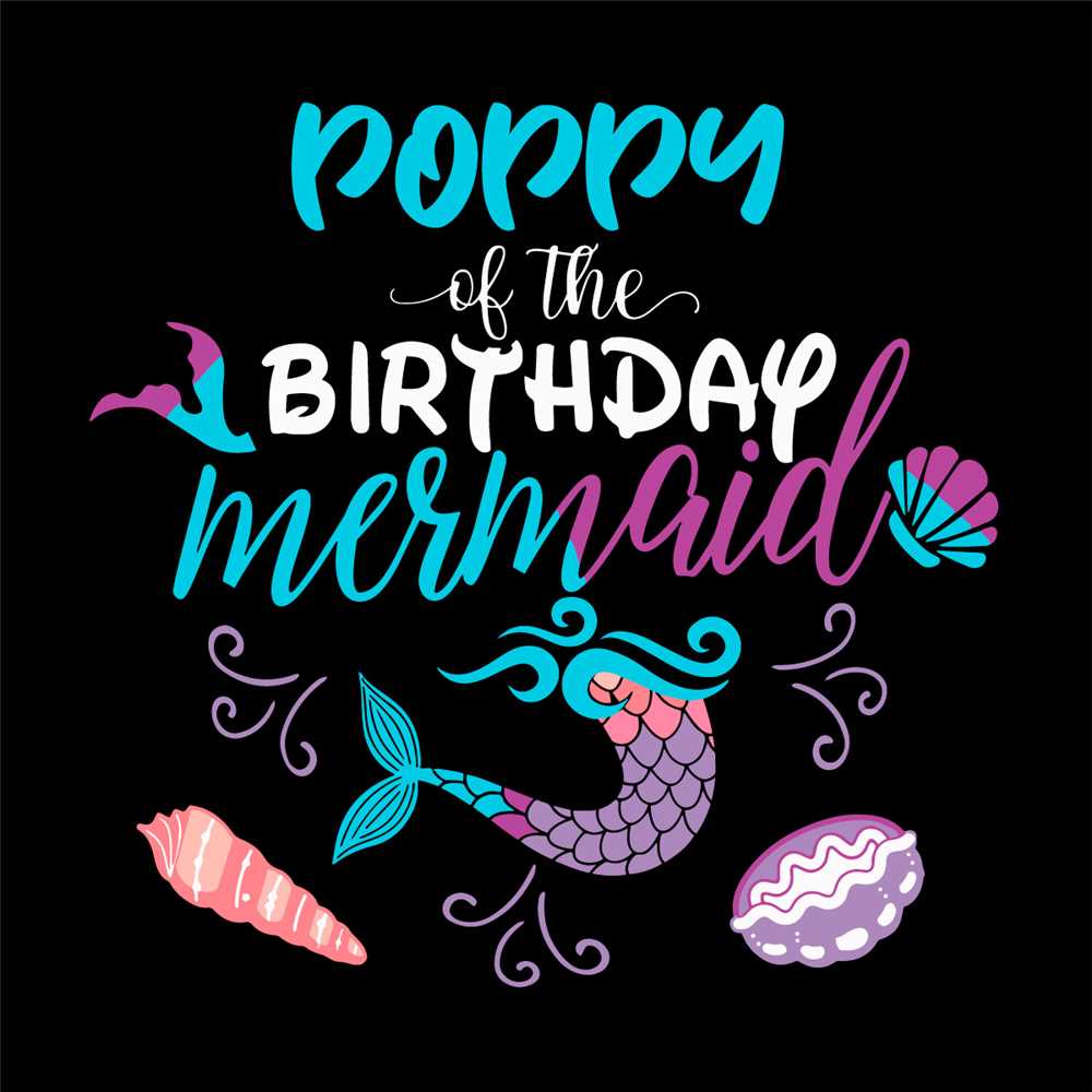Poppy Of The Birthday Mermaid Svg, Birthday Svg, Poppy Svg, | Inspire ...