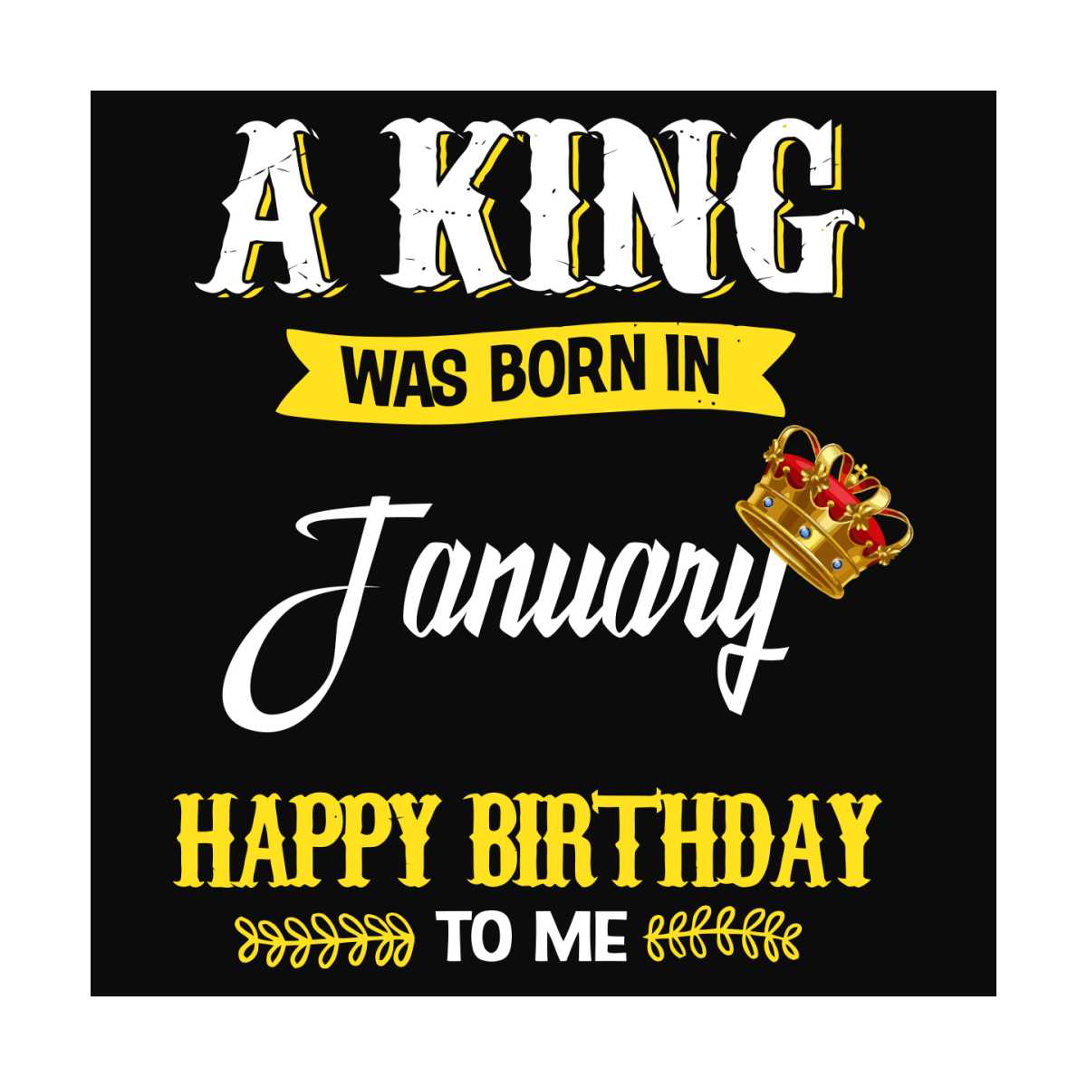 A King Was Born In January Svg, Birthday Svg, Birthday King - Inspire ...