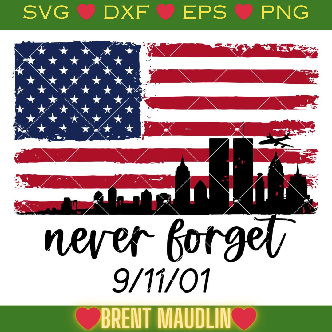 September 11th Never Forget Svg, September 11th Svg, 911 Svg | Inspire ...
