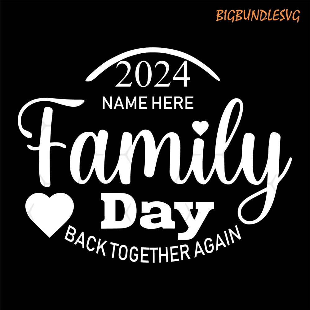 2024 Family Day Back Together Again Svg, Reunion Svg, Cricut | Inspire ...