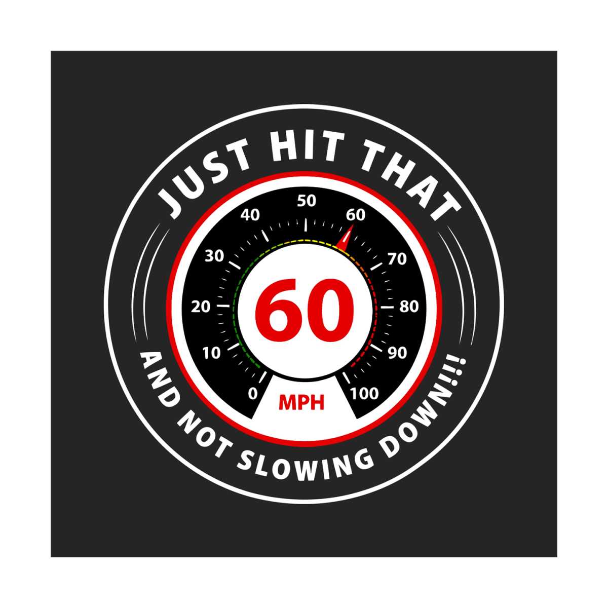 60th Birthday Motorsport Fan Speedometer 60 Mph Svg, Birthda - Inspire ...