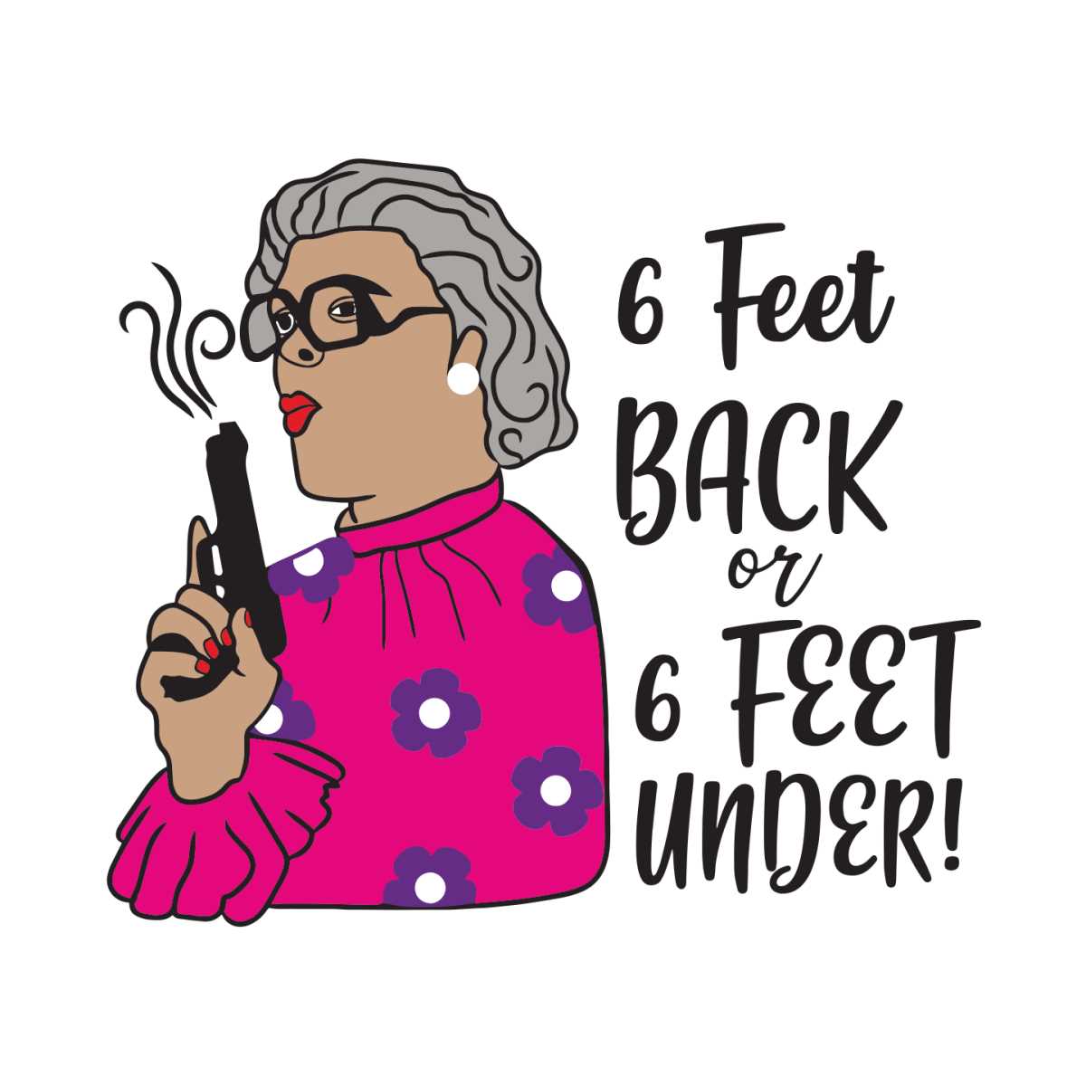 6 feet back or 6 feet under, Trending Svg, cough svg, cough | Inspire ...