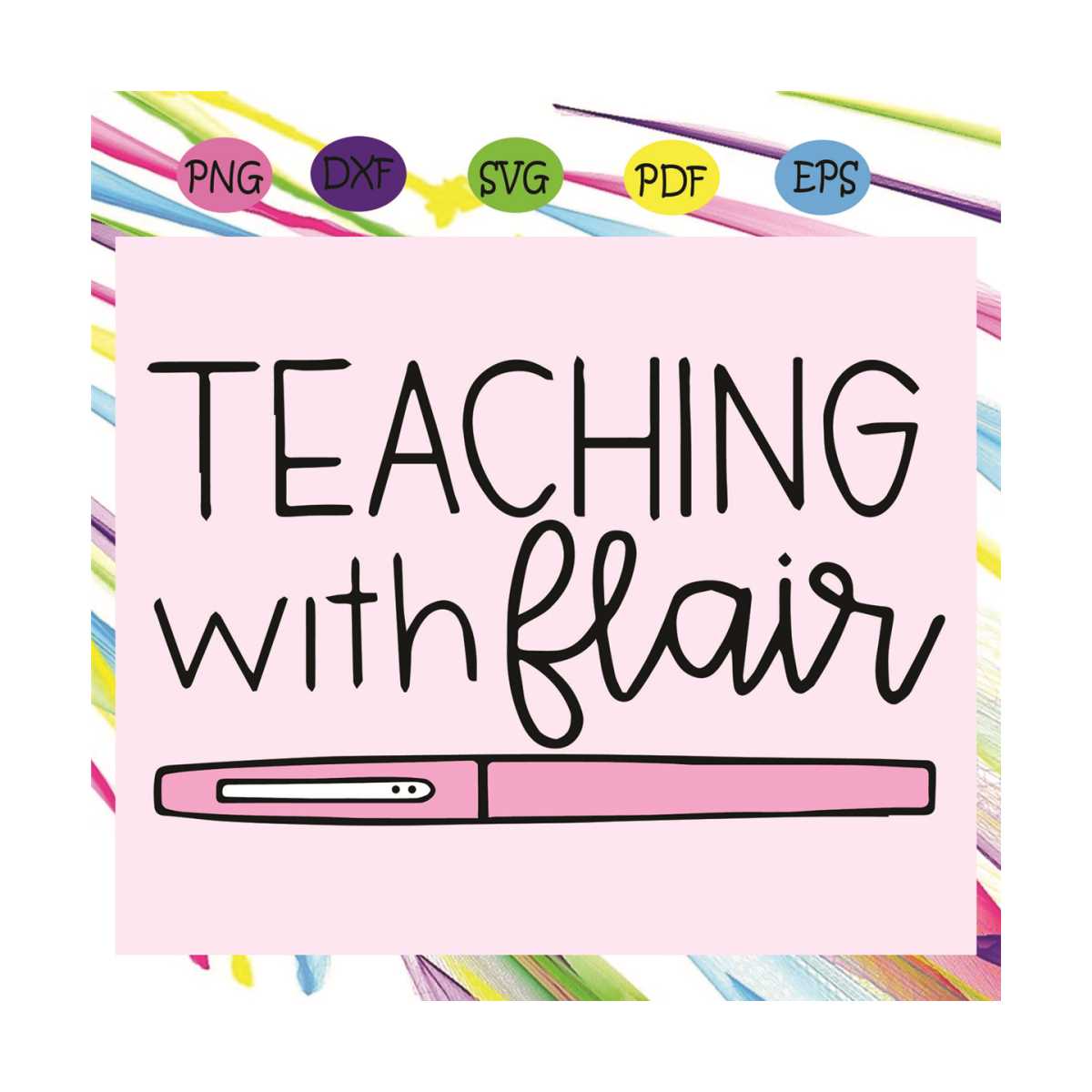 Teaching With Flair Svg, 100th Days Svg, Back To School Svg, | Inspire ...