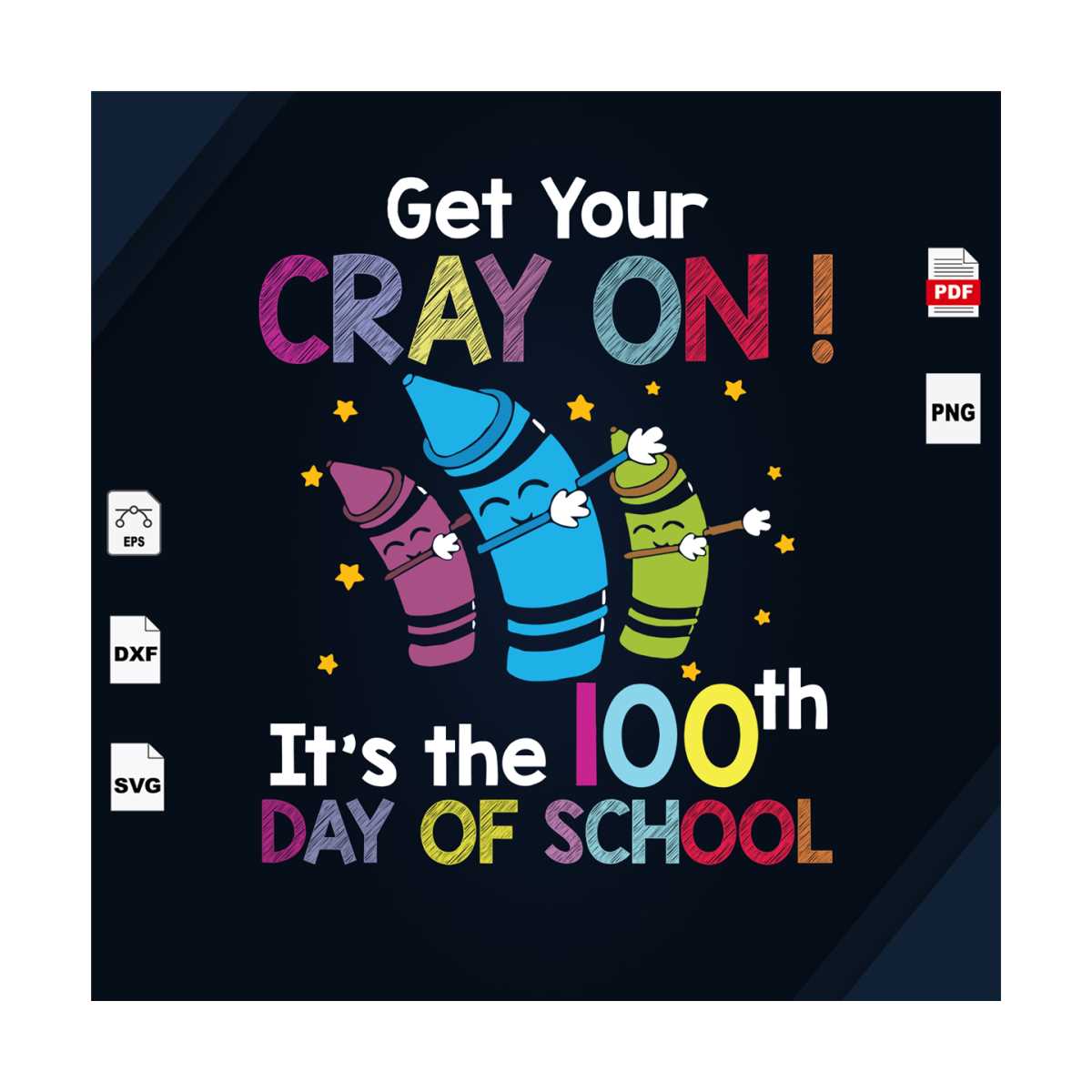 Get Your Crayon It The 100th Of School, Crayon Svg, Crayon N | Inspire ...