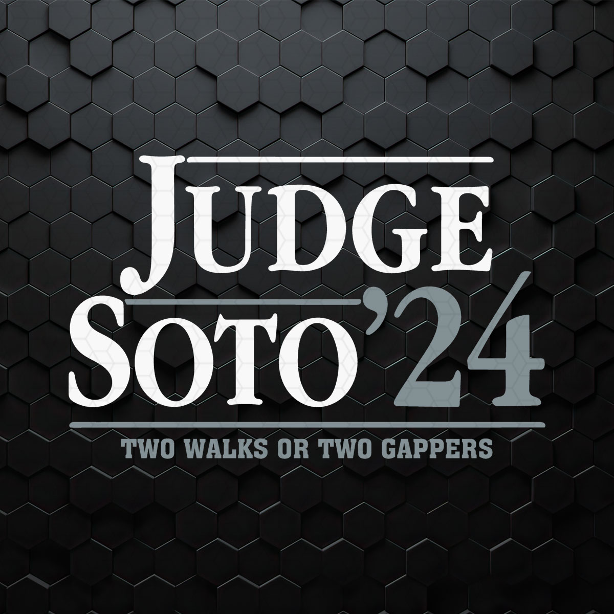 Judge Soto 24 Two Walks Or Two Gappers SVG | Inspire Uplift