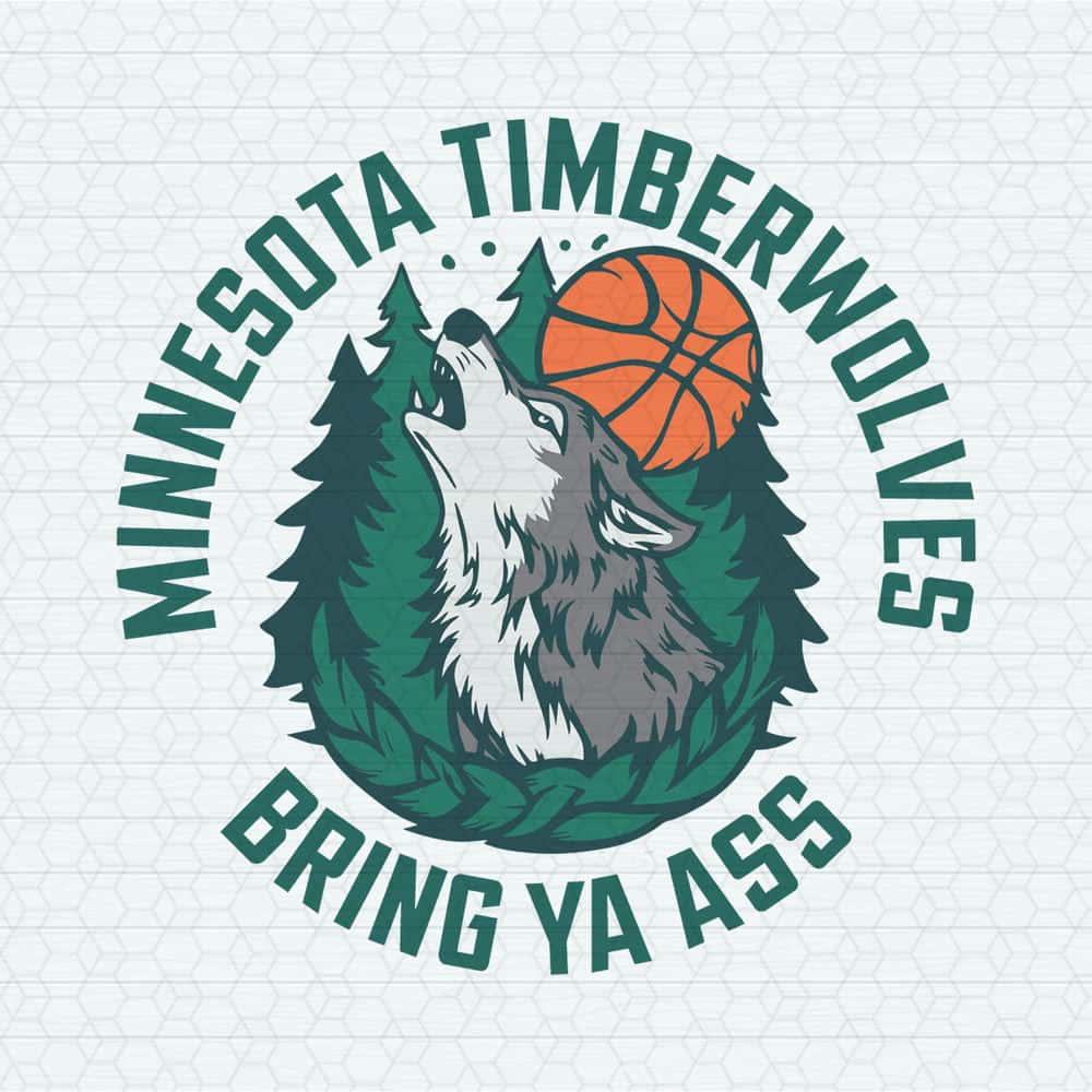 Bring Ya Ass Minnesota Timberwolves Nba Team SVG V2 | Inspire Uplift