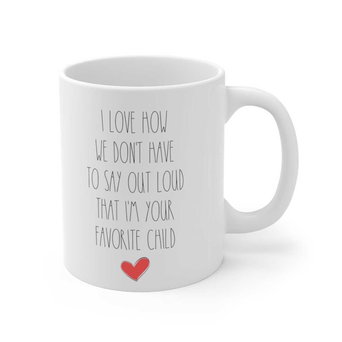 I Love How We Don't Have To Say I'm Your Favorite Child Cust | Inspire ...