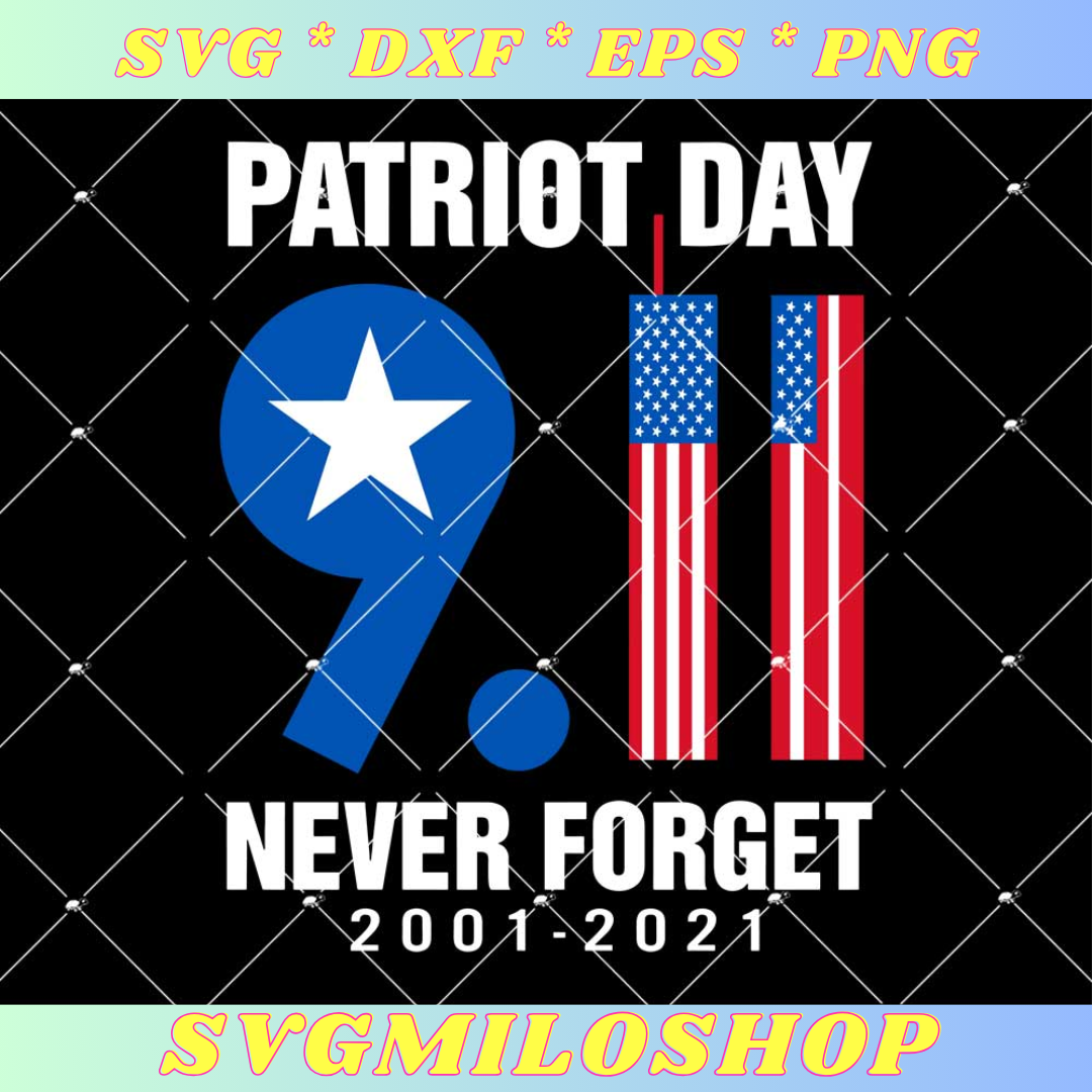 20 Years Have Passed Svg, Never Forget 911 Svg, Patriotic | Inspire Uplift