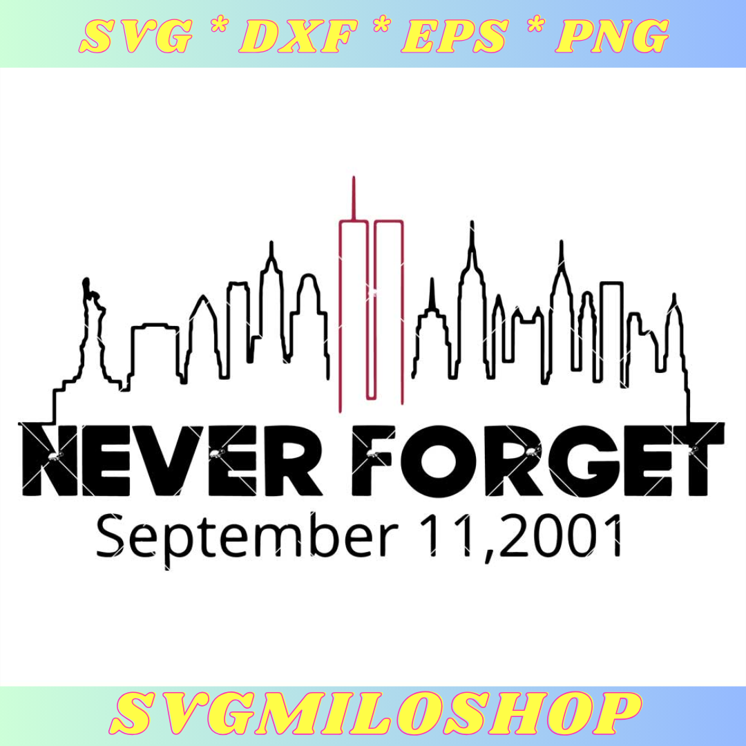 Never Forget September 11th Svg, America Patriotic Svg | Inspire Uplift