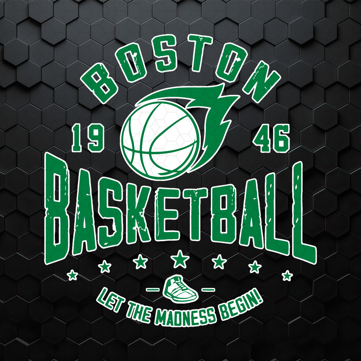 Boston Basketball Let The Madness Begin SVG - Inspire Uplift