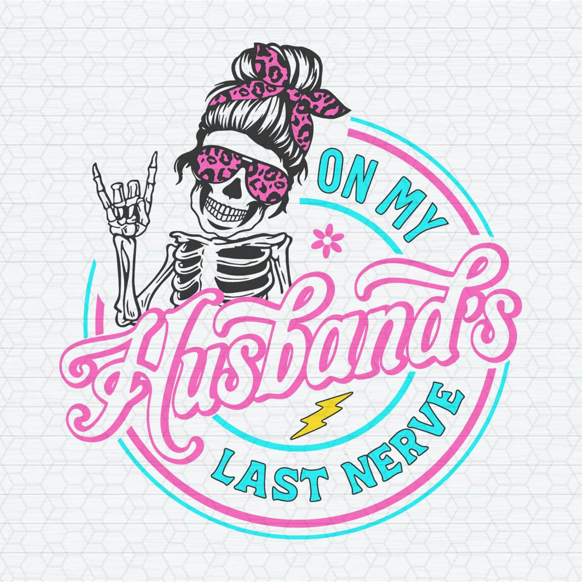 On My Husbands Last Nerve Skeleton SVG | Inspire Uplift