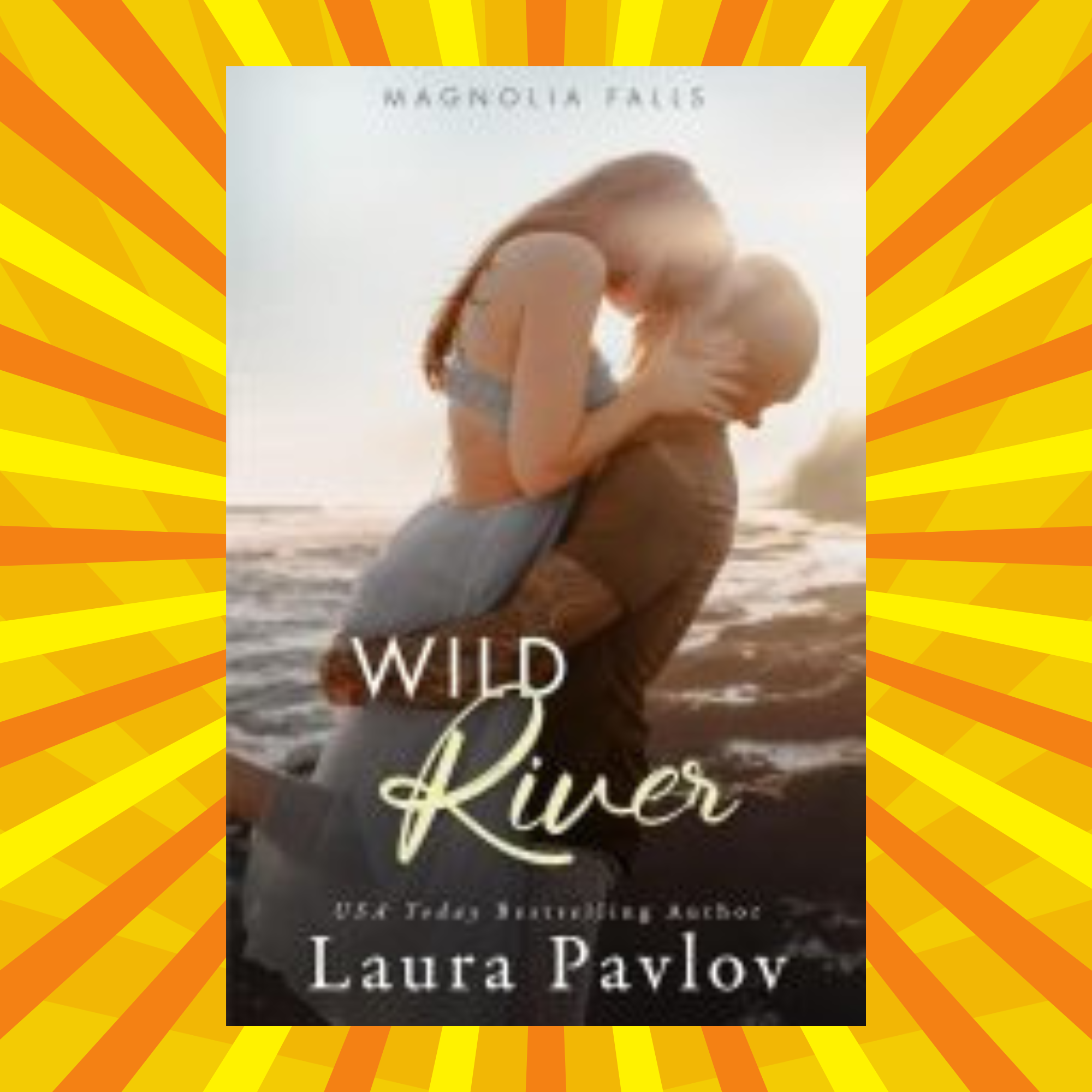 Wild River (Magnolia Falls, Book 2) by Laura Pavlov | Inspire Uplift