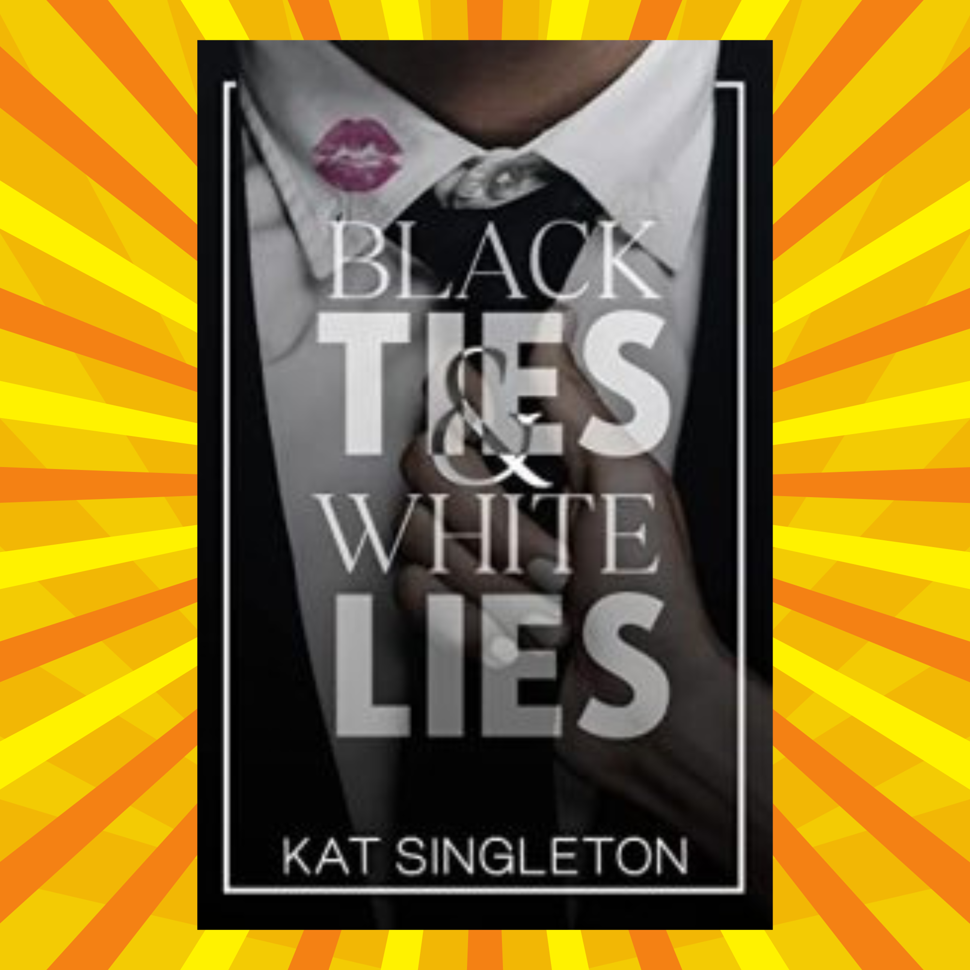 Black Ties and White Lies by Kat Singleton | Inspire Uplift