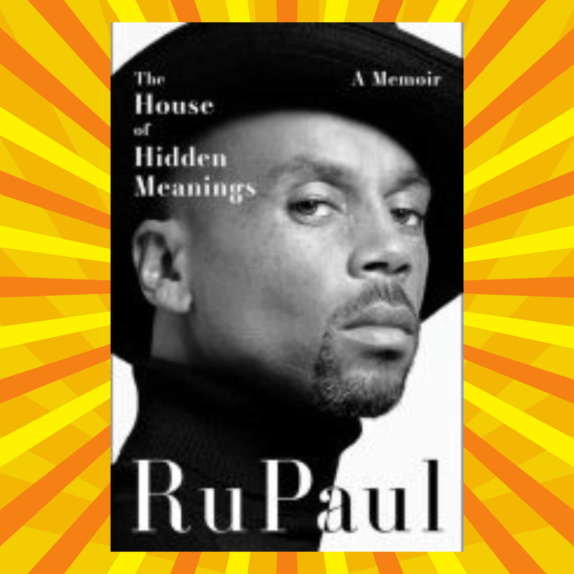The House of Hidden Meanings by RuPaul | Inspire Uplift