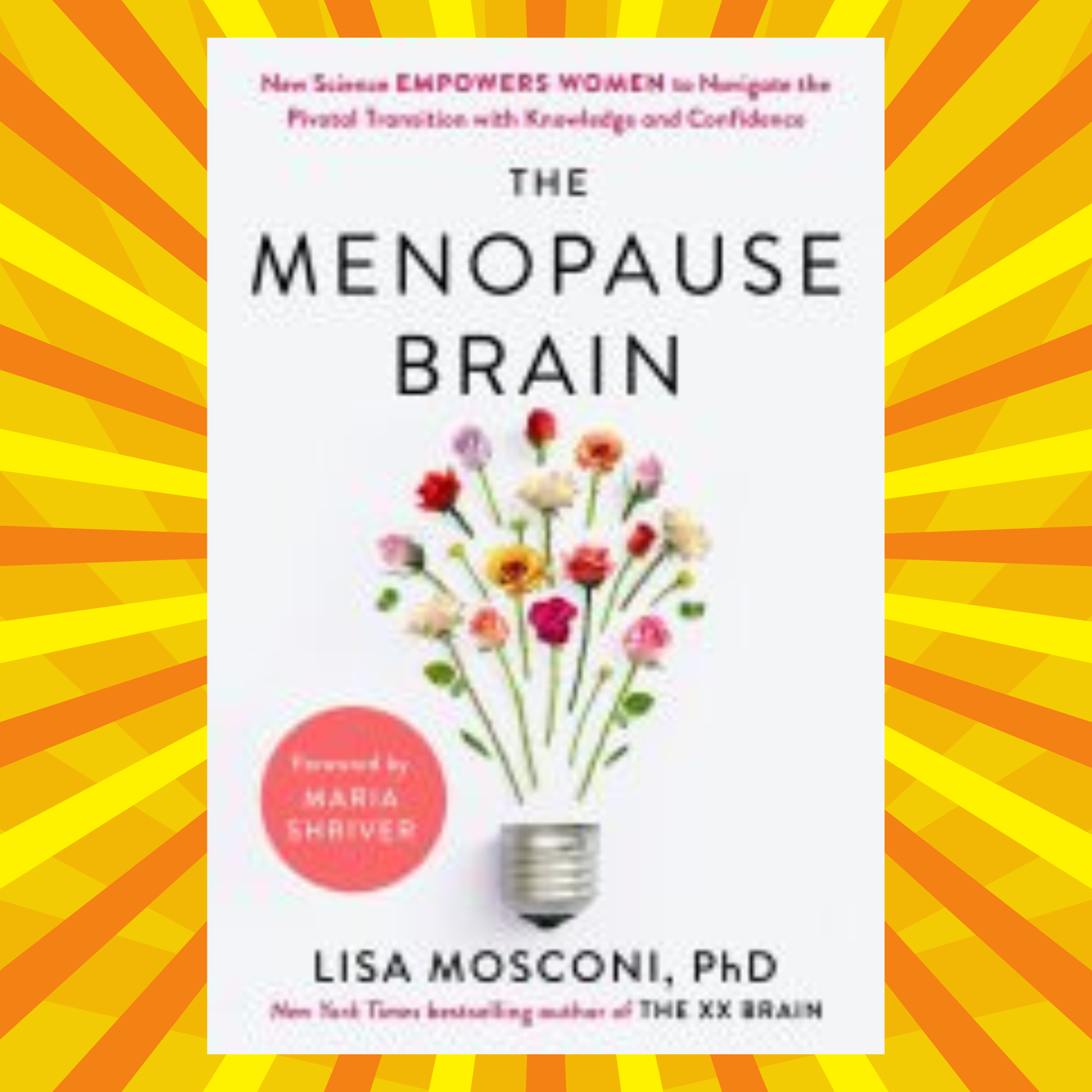 The Menopause Brain: New Science Empowers Women to Navigate | Inspire ...