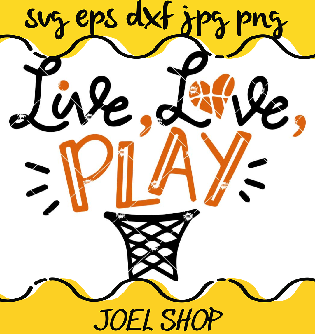 Live Love Play SVG, Basketball SVG, Love Basketball SVG | Inspire Uplift