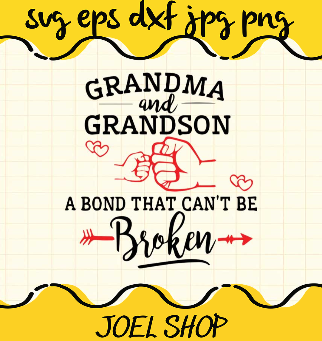 Grandma And Grandson A Bond That CanT Be Broken File SVG Cri | Inspire ...