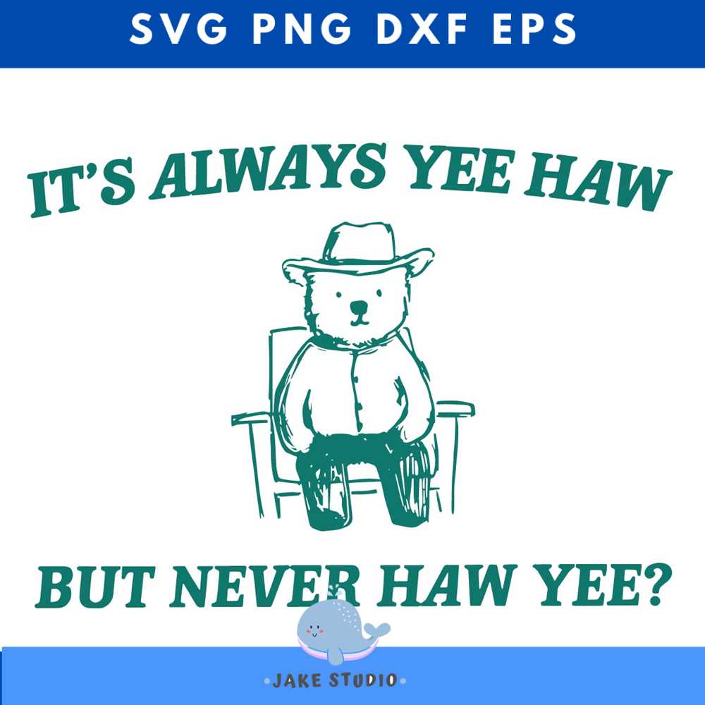 Its Always Yee Haw But Never Haw Yee SVG - Inspire Uplift