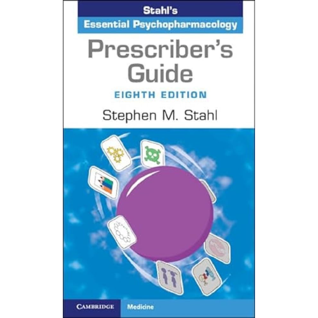 Prescriber's Guide: Stahl's Essential Psychopharmacology 8th | Inspire ...