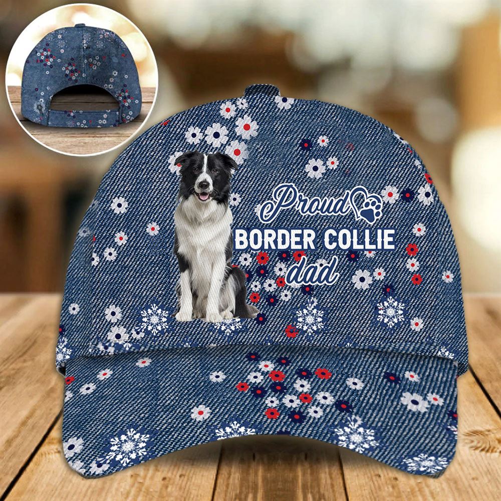 Proud Border Collie Dad Caps, Caps For Dog Lovers 1, Classic | Inspire ...