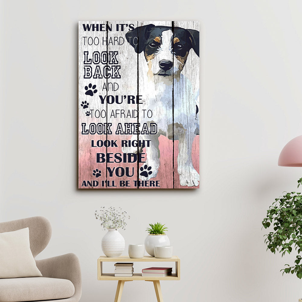 Jack Russell Art, Look Right Beside You And I'll Be There, D | Inspire ...