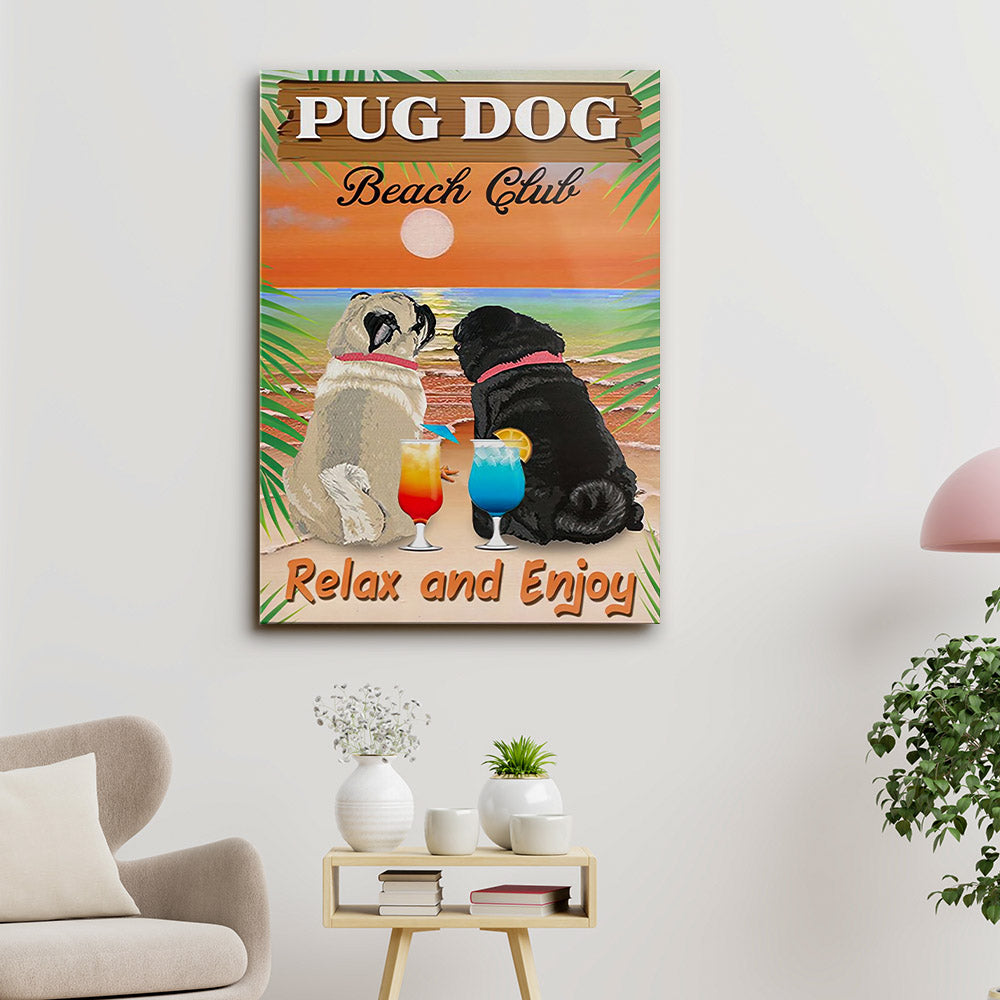Pug Dog Beach Club Relax And Enjoy, Dog Canvas Poster, Dog W | Inspire Uplift