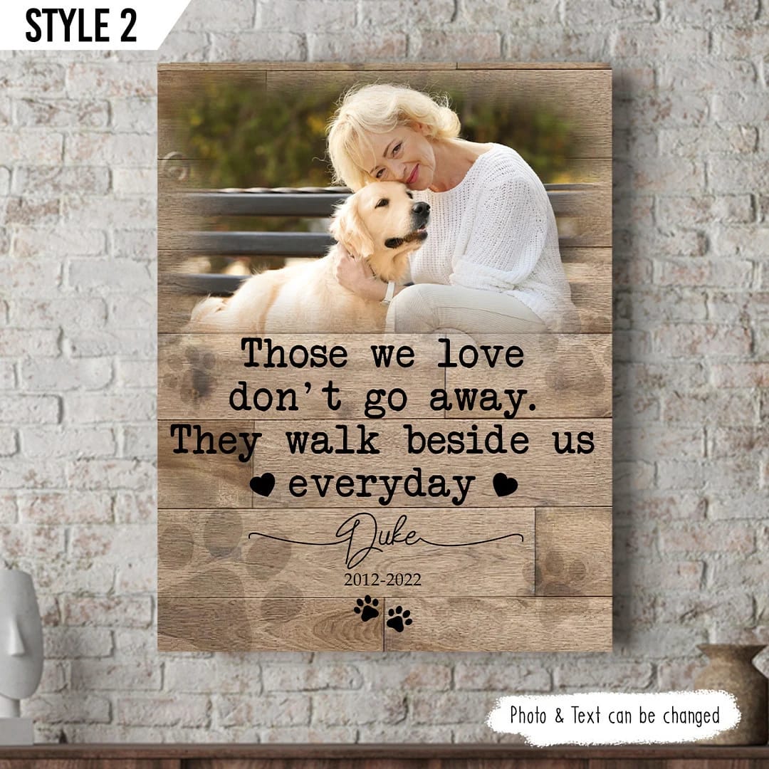 Those We Love Don't Go Away They Walk Beside Us Everyday Dog | Inspire ...