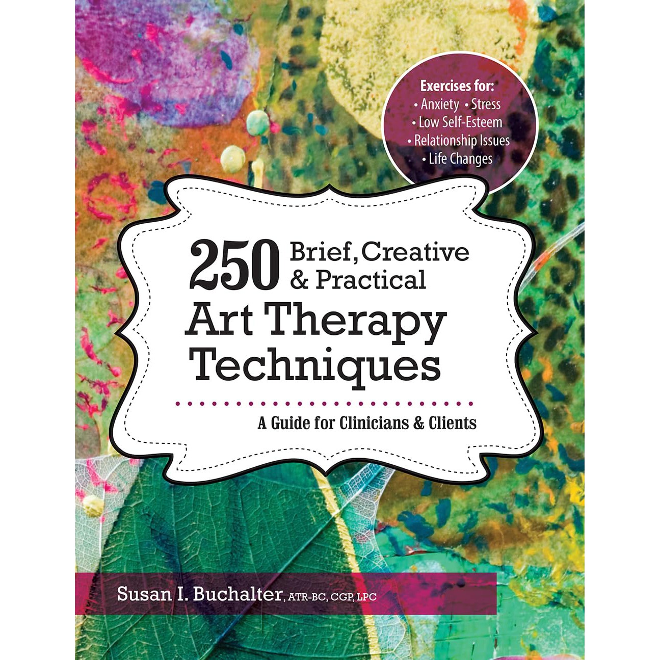 250 Brief, Creative & Practical Art Therapy Techniques A Gui | Inspire ...