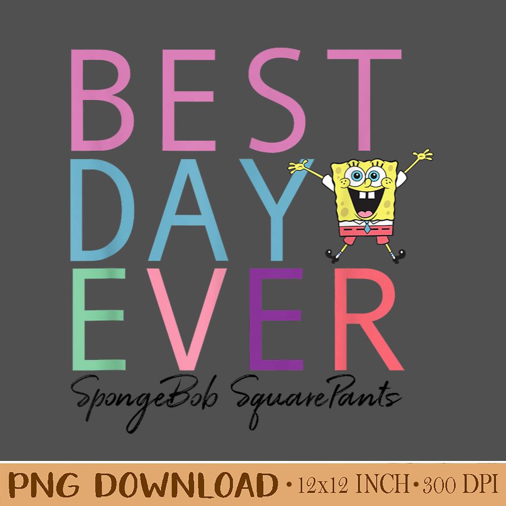 Spongebob Squarepants Best Day Ever Design PNG. Instant Down - Inspire ...