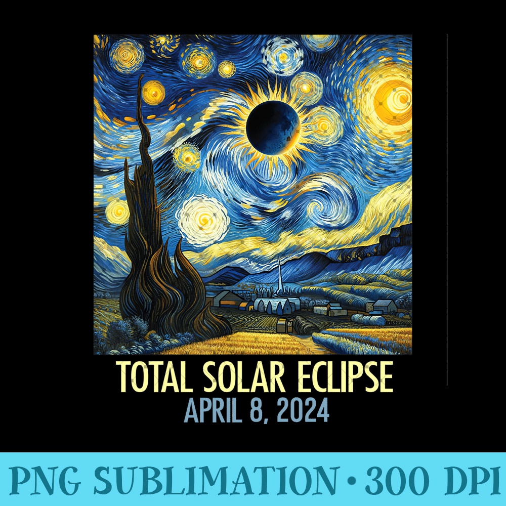 Total Solar Eclipse 2024 Starry Night Totality Van Gogh - PN - Inspire ...