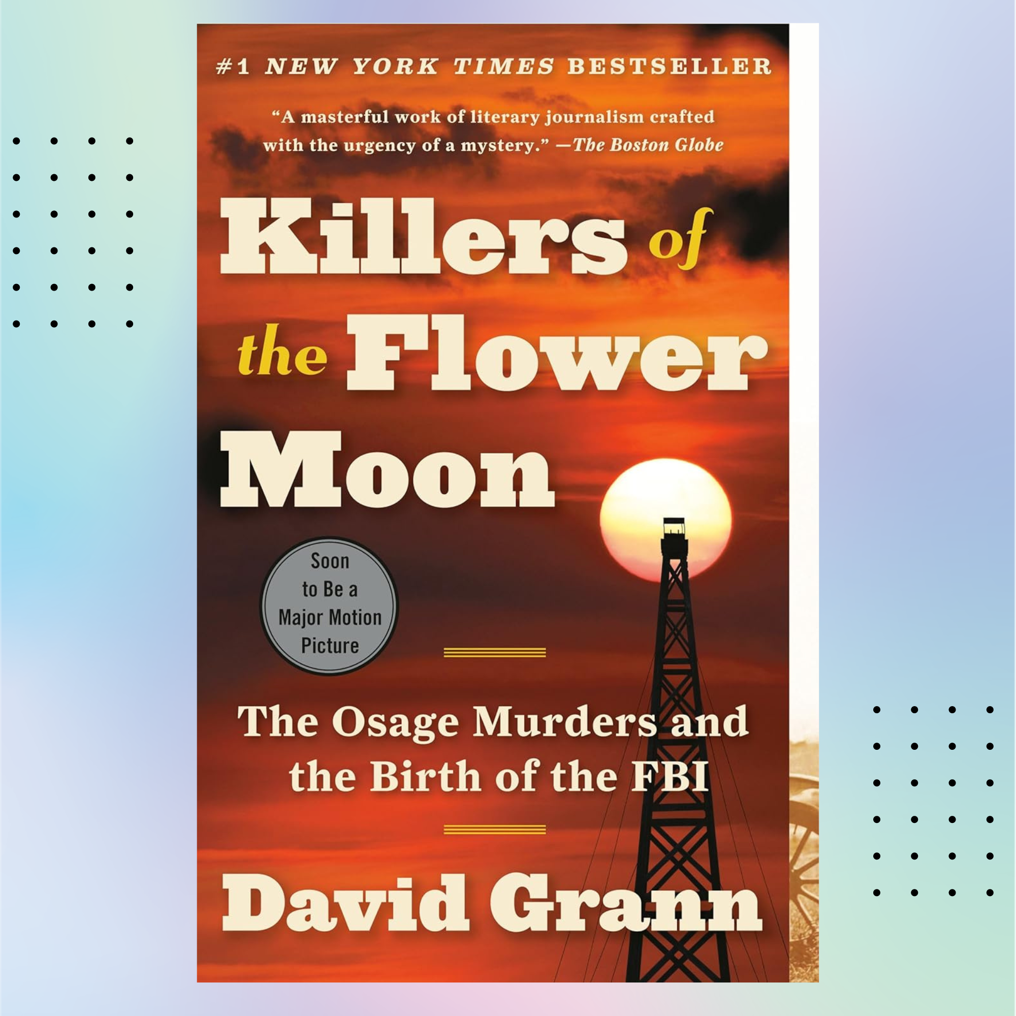 Killers of the Flower Moon: The Osage Murders and the Birth | Inspire ...