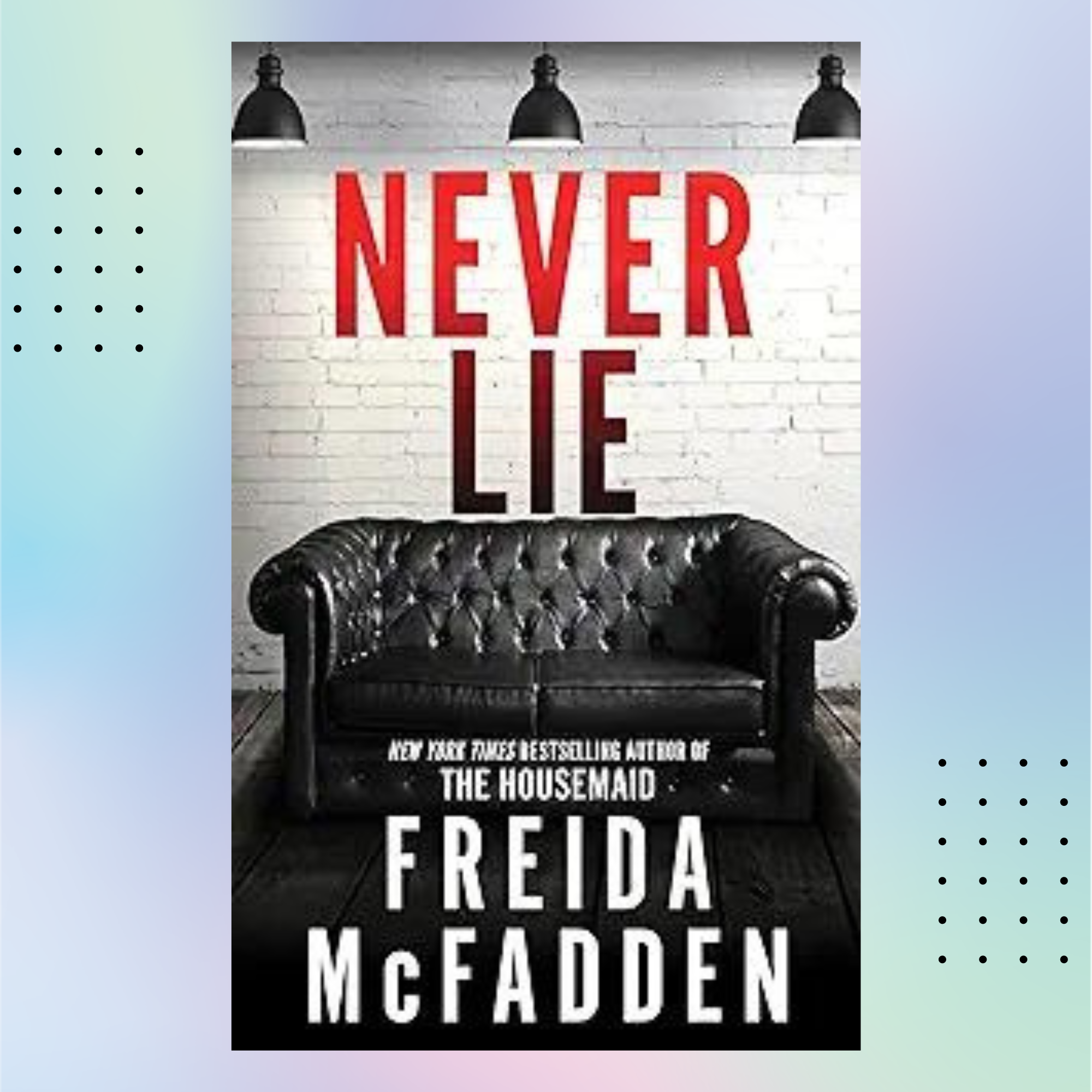 Never Lie: An addictive psychological thriller by Freida McF | Inspire ...