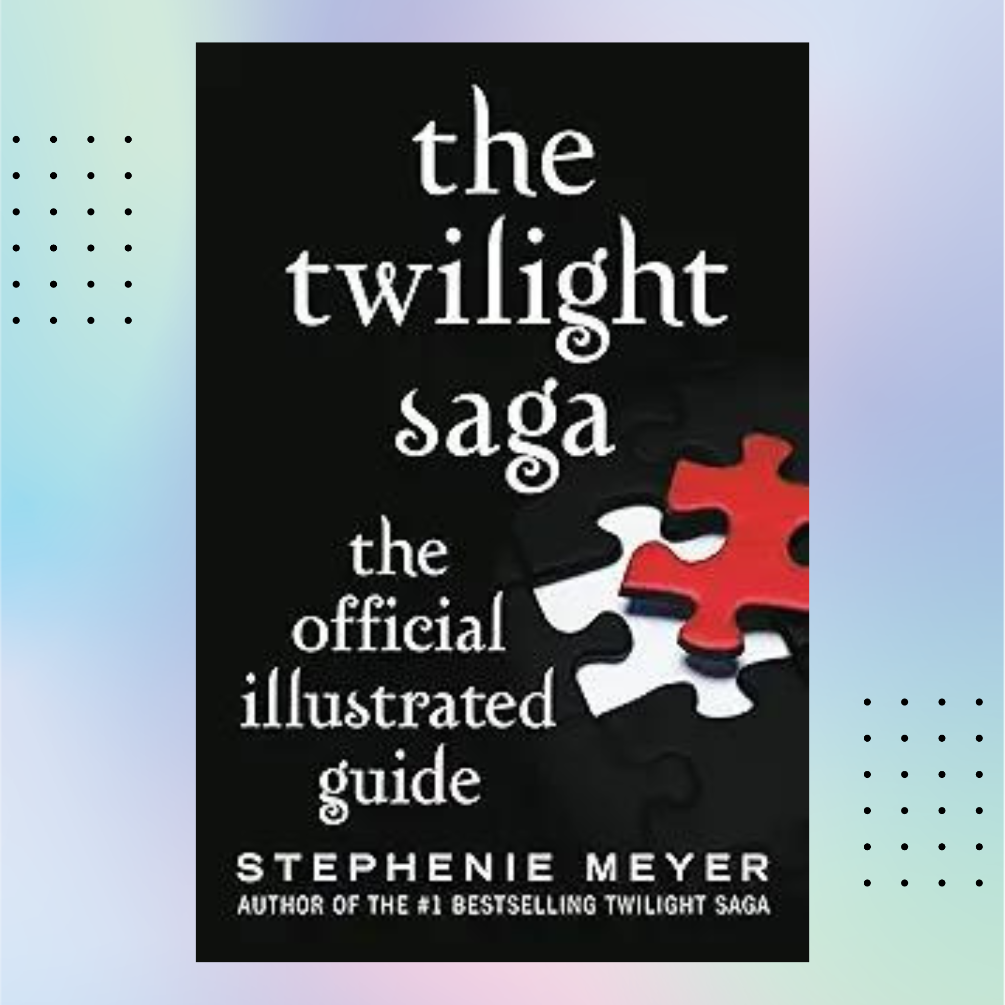 The Twilight Saga The Official Illustrated Guide by Stepheni | Inspire ...