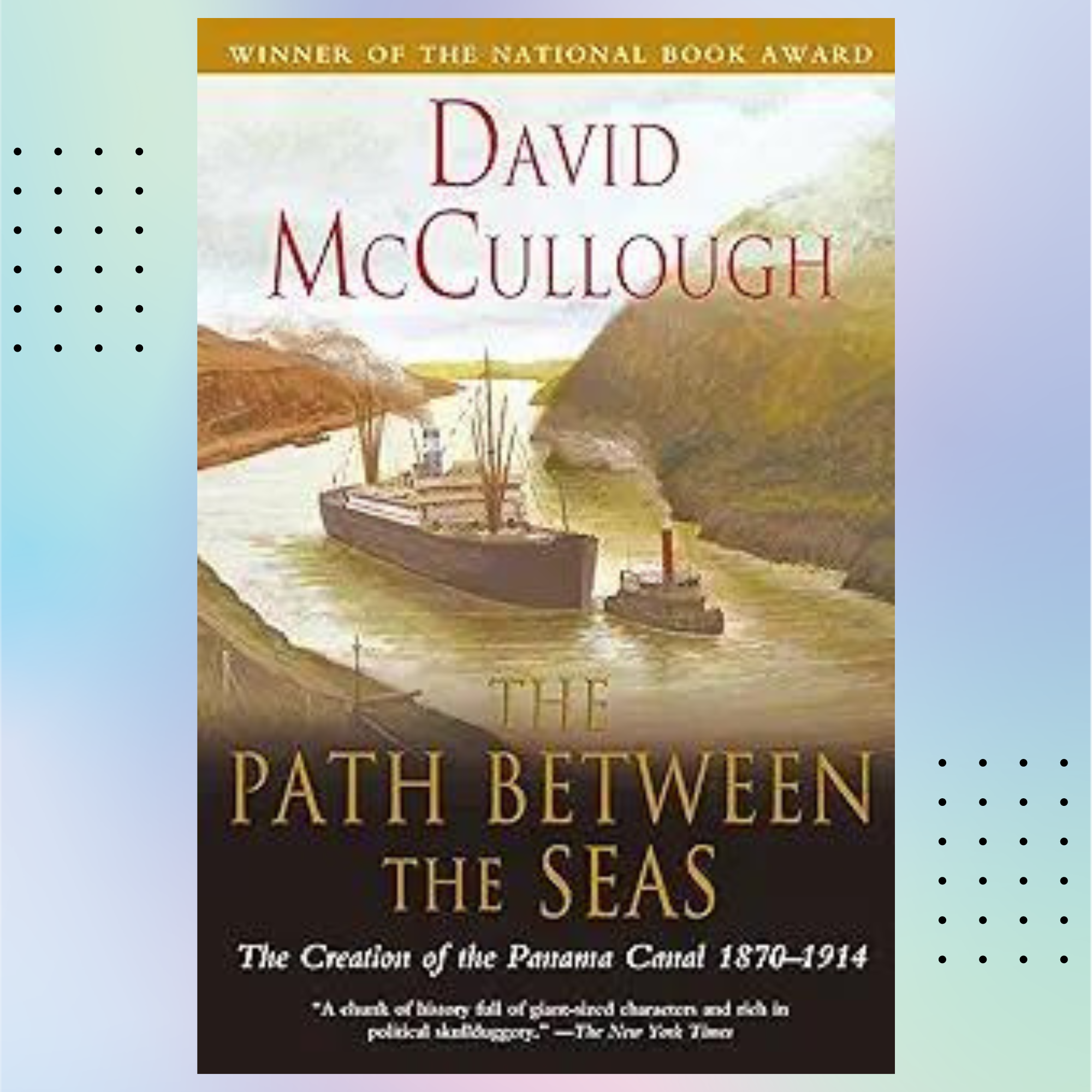 The Path Between the Seas: The Creation of the Panama Canal, | Inspire ...