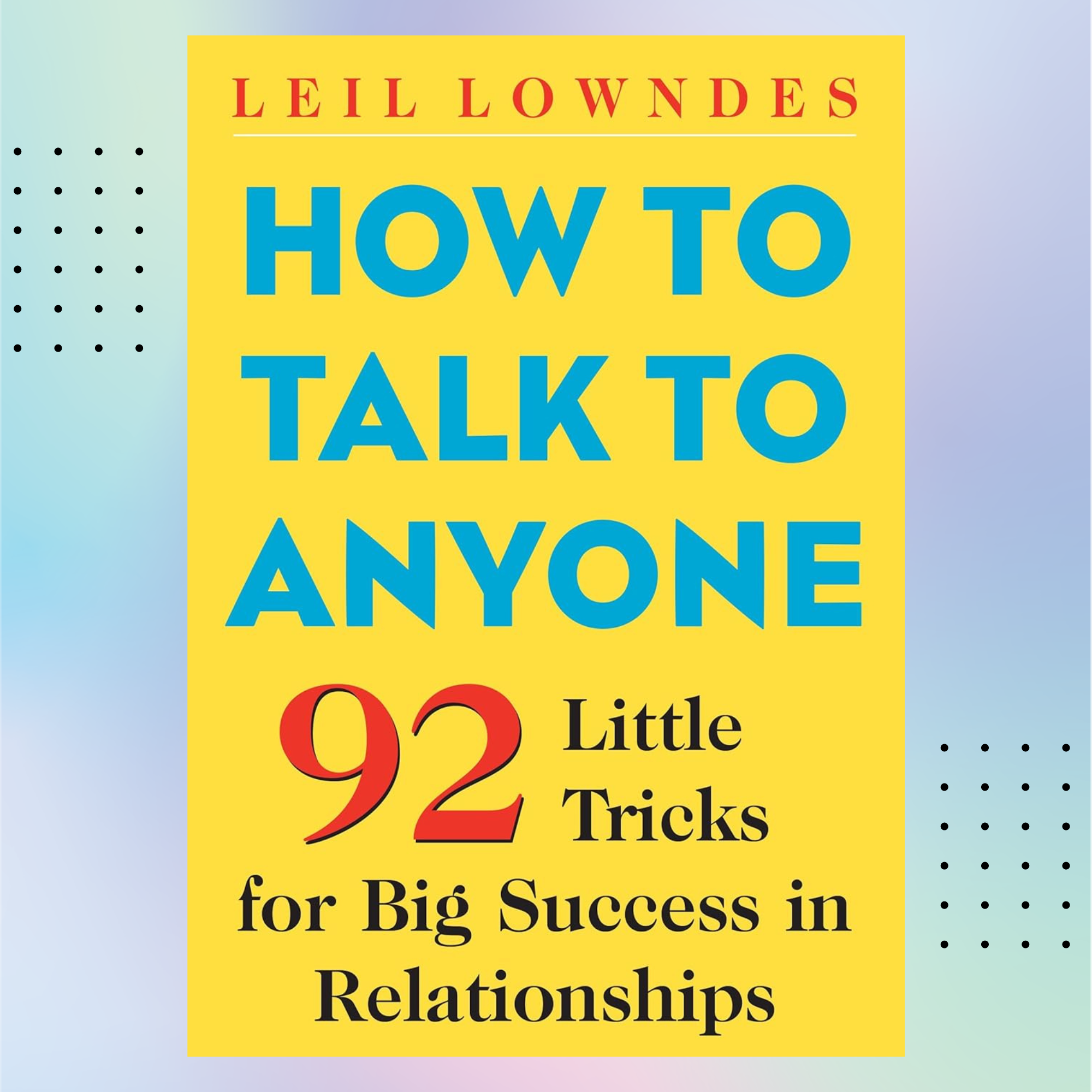 How to Talk to Anyone 92 Little Tricks for Big Success in Re | Inspire Uplift