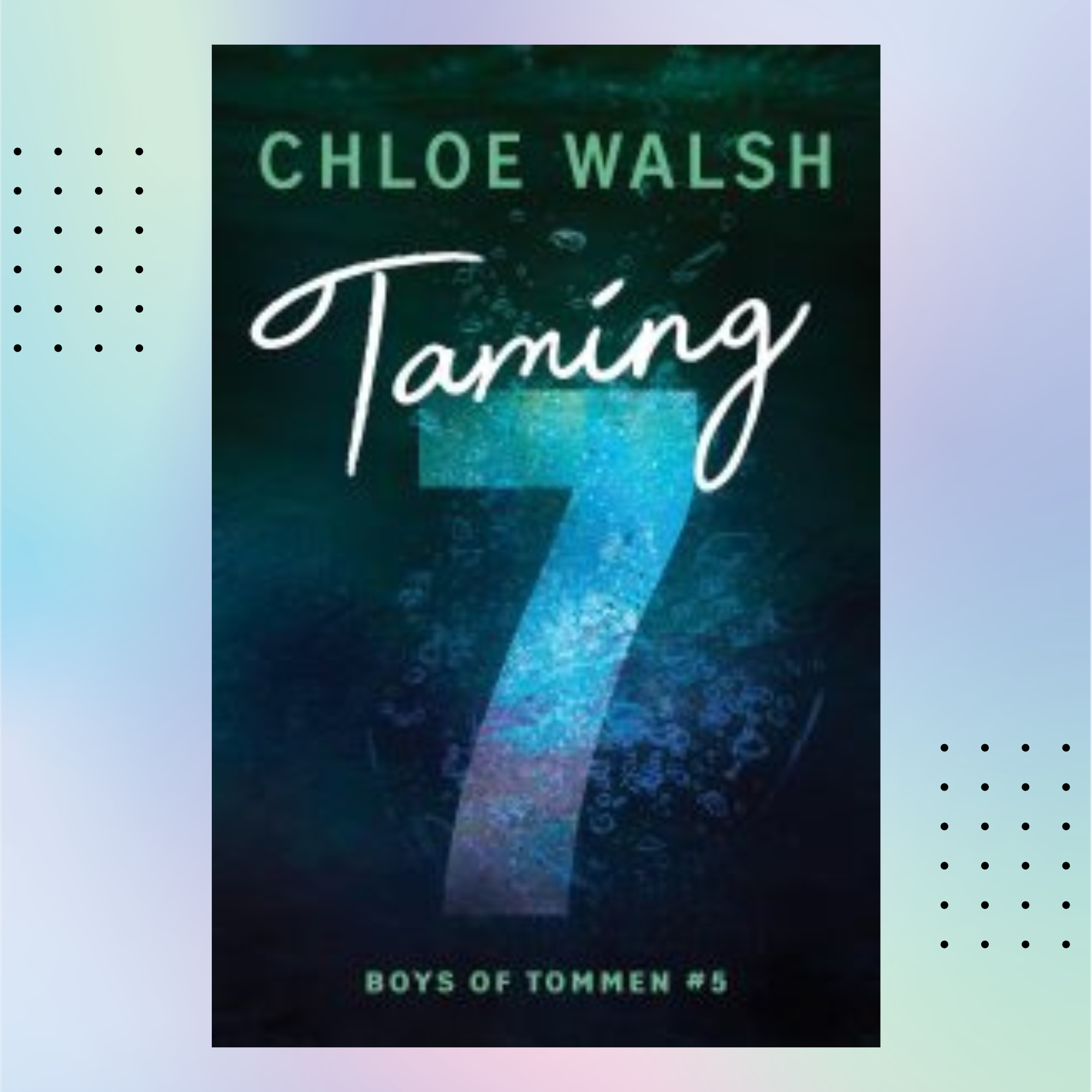 Taming 7 (Boys of Tommen, 5) by Chloe Walsh | Inspire Uplift