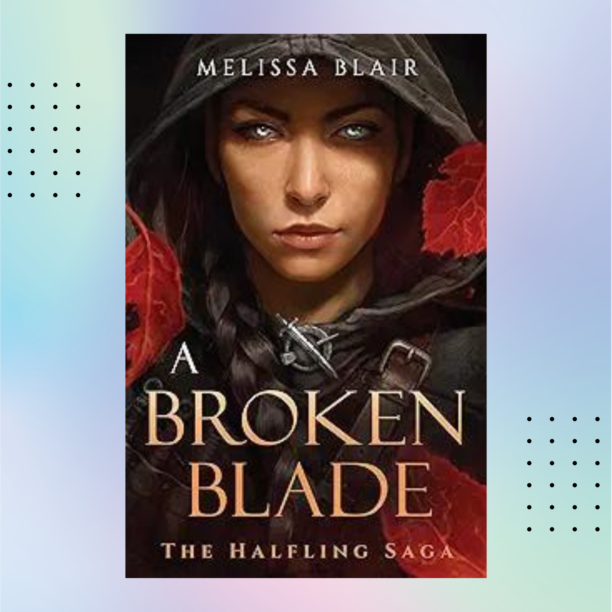 A Broken Blade (The Halfling Saga, Book 1) by Melissa Blair | Inspire ...