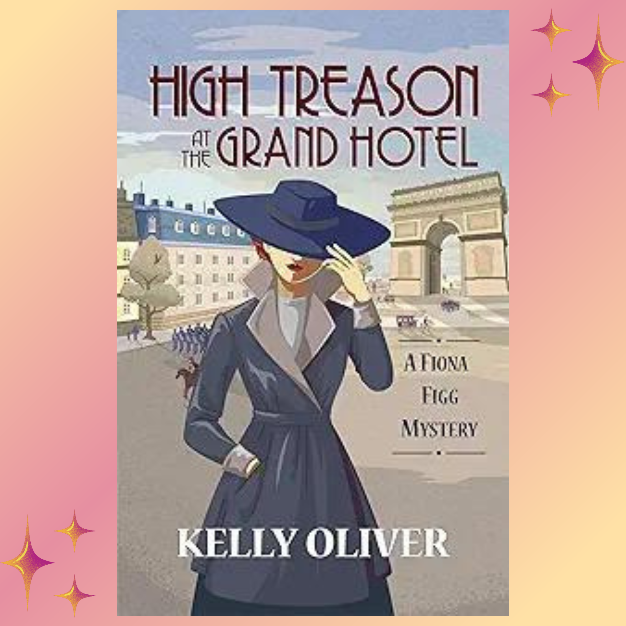 High Treason at the Grand Hotel: A Fiona Figg Mystery by Kel | Inspire ...
