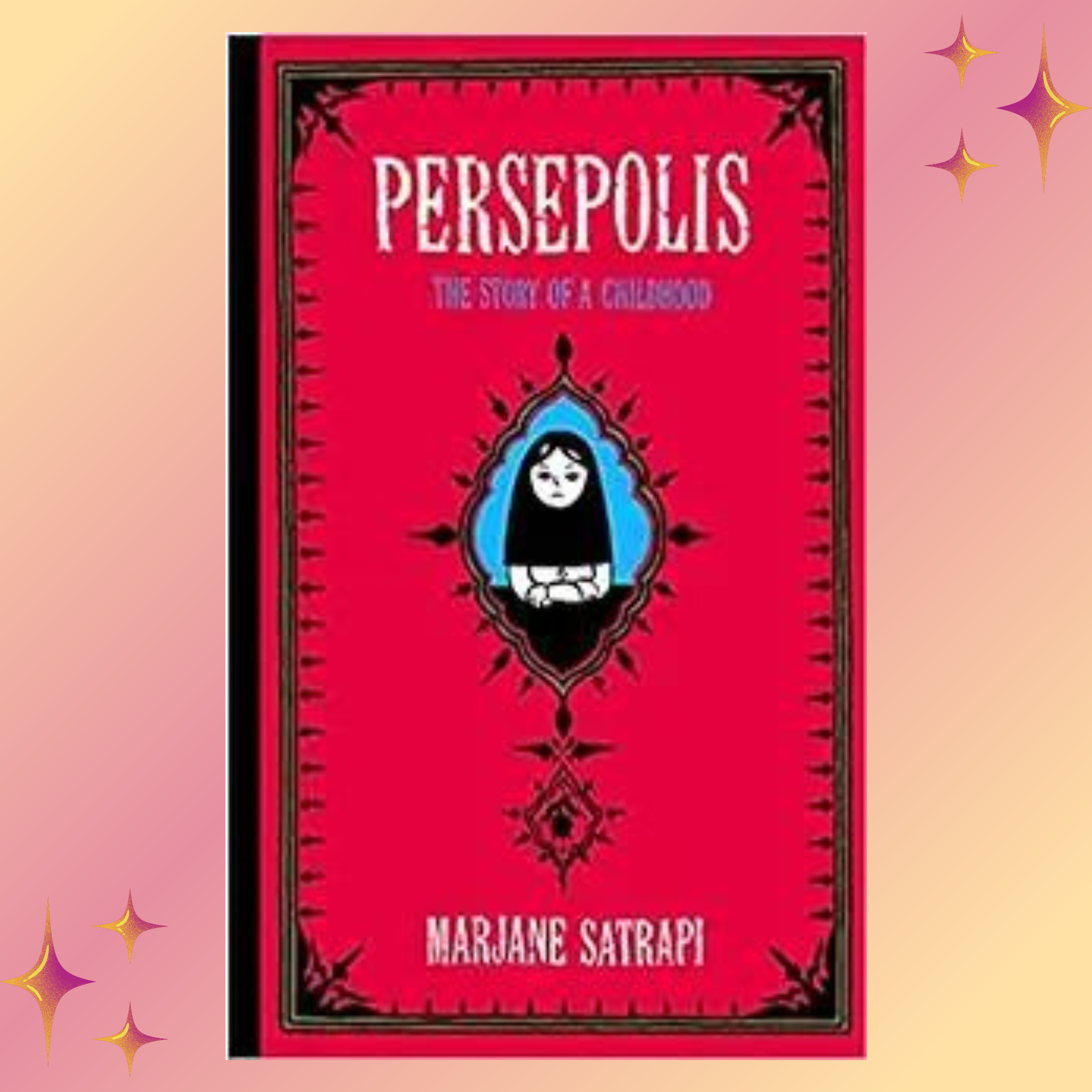 Persepolis: The Story of a Childhood | Inspire Uplift