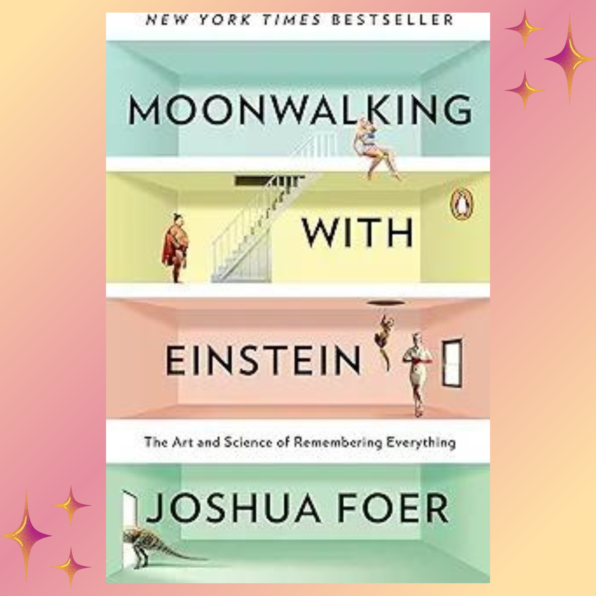 Moonwalking with Einstein: The Art and Science of Rememberin | Inspire ...