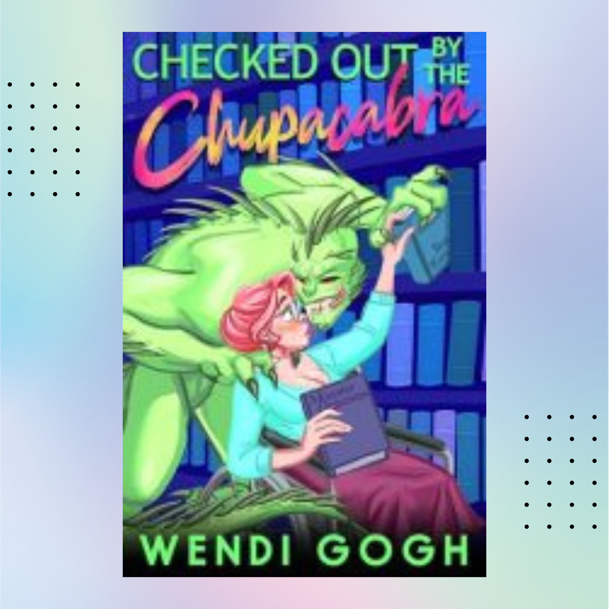 Checked Out by the Chupacabra by Wendi Gogh | Inspire Uplift
