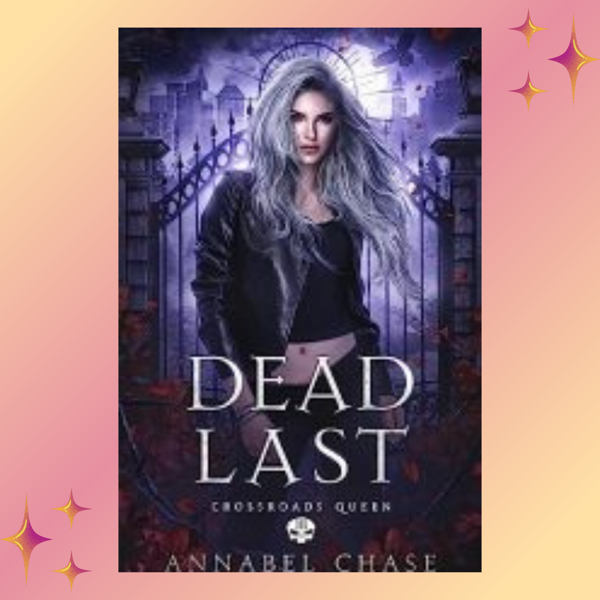 Dead Last Crossroads Queen Book 3 by Annabel Chase | Inspire Uplift