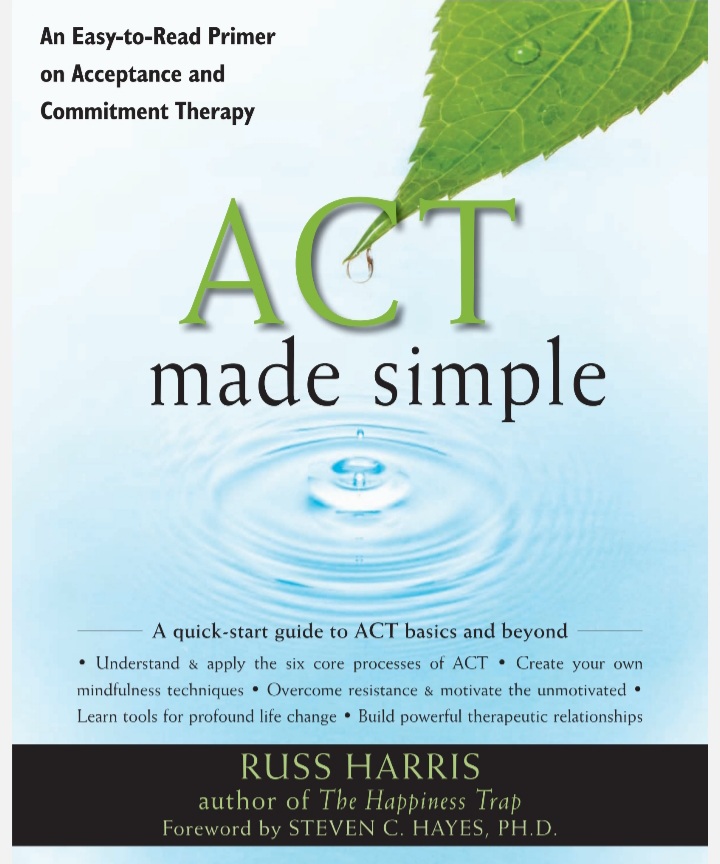 ACT Made Simple: An Easy-to-Read Primer on Acceptance and Co | Inspire ...