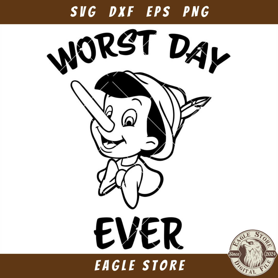 Best Worst Day Ever Svg, Pinocchio Svg, The Adventures - Eag | Inspire ...