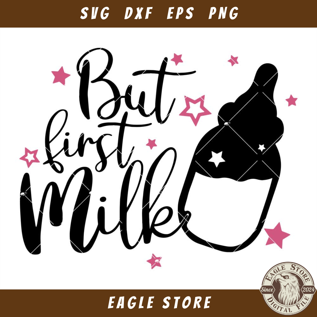 But First Milk Svg, Baby Shower Svg, Baby Cute Svg, Colostru | Inspire ...