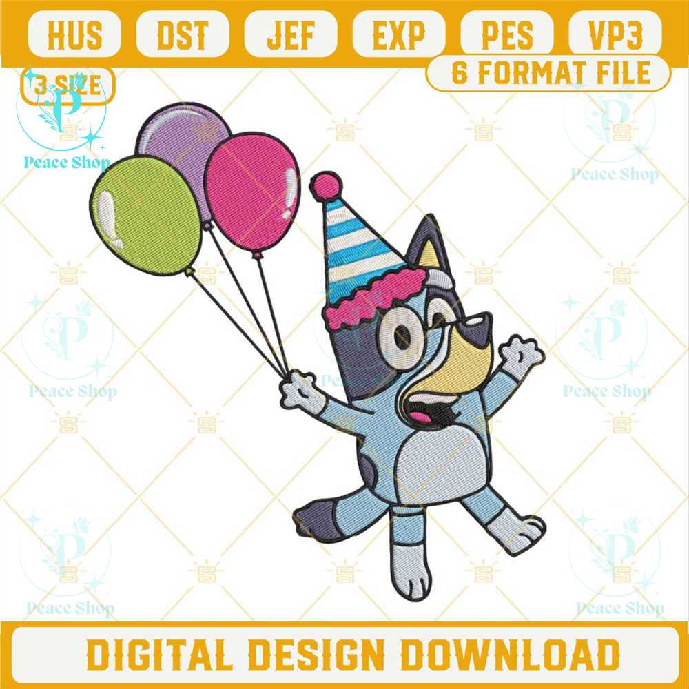 Bluey Birthday Machine Embroidery Designs Pattern Files.jpg | Inspire ...