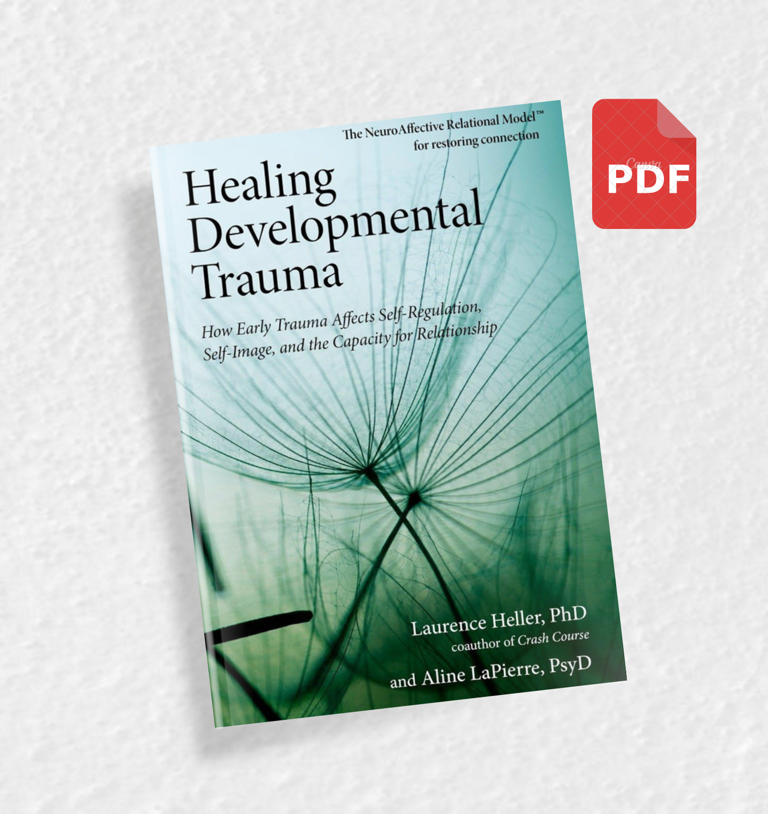 Healing Developmental Trauma: How Early Trauma Affects Self- - Inspire Uplift