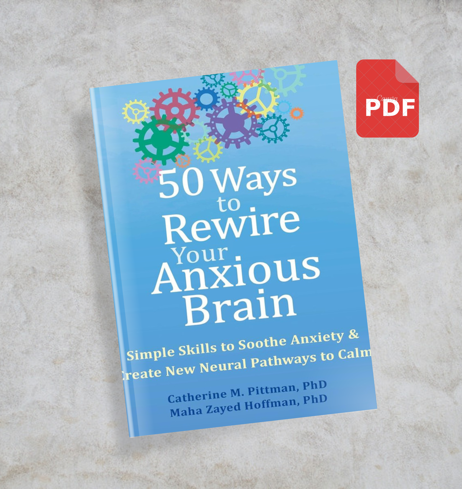 50 Ways to Rewire Your Anxious Brain: Simple Skills to Sooth | Inspire ...
